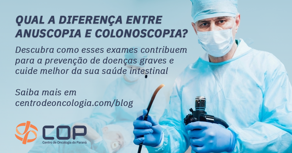 Qual a diferença entre anuscopia e colonoscopia? - Oncologia em ...